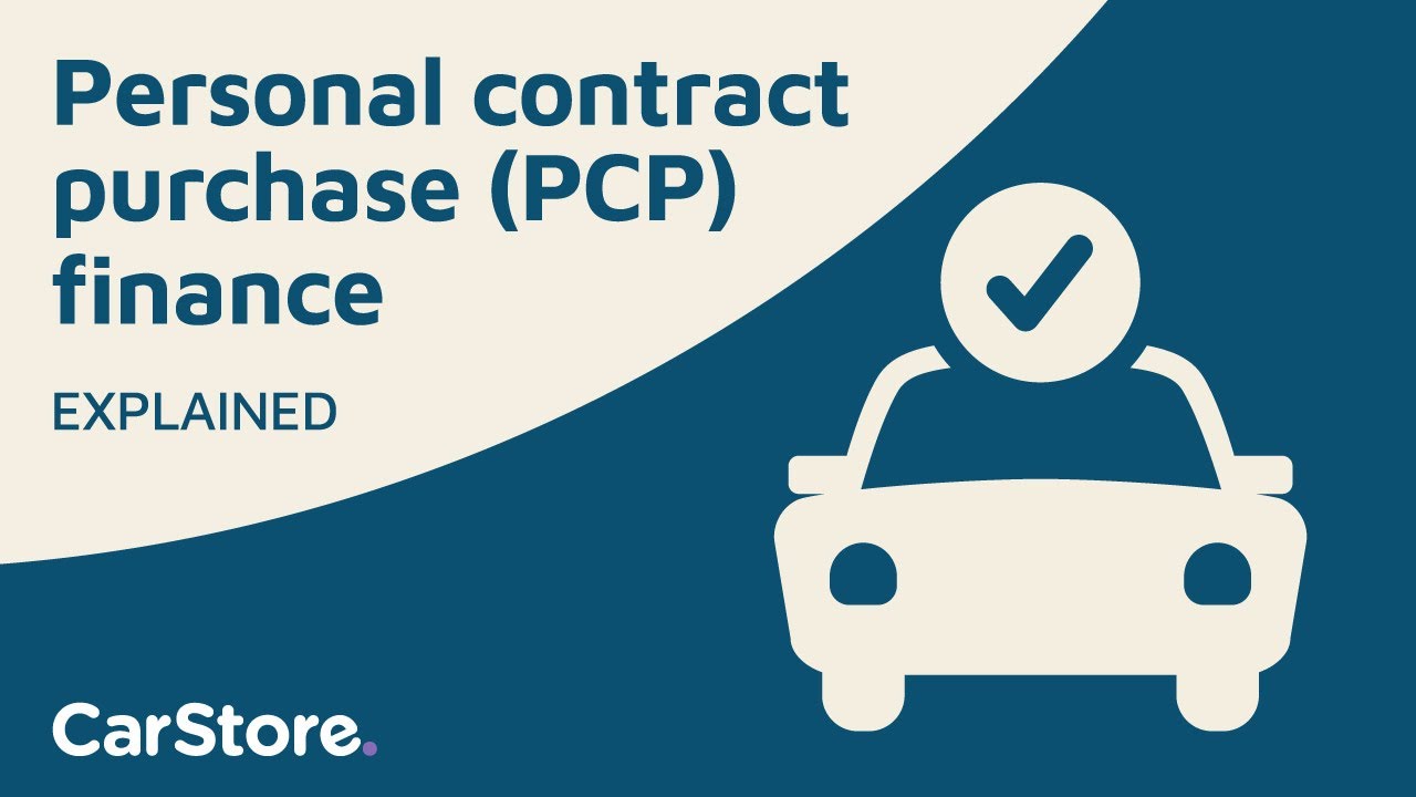 Personal Contract Purchase (PCP) Finance Explained - YouTube