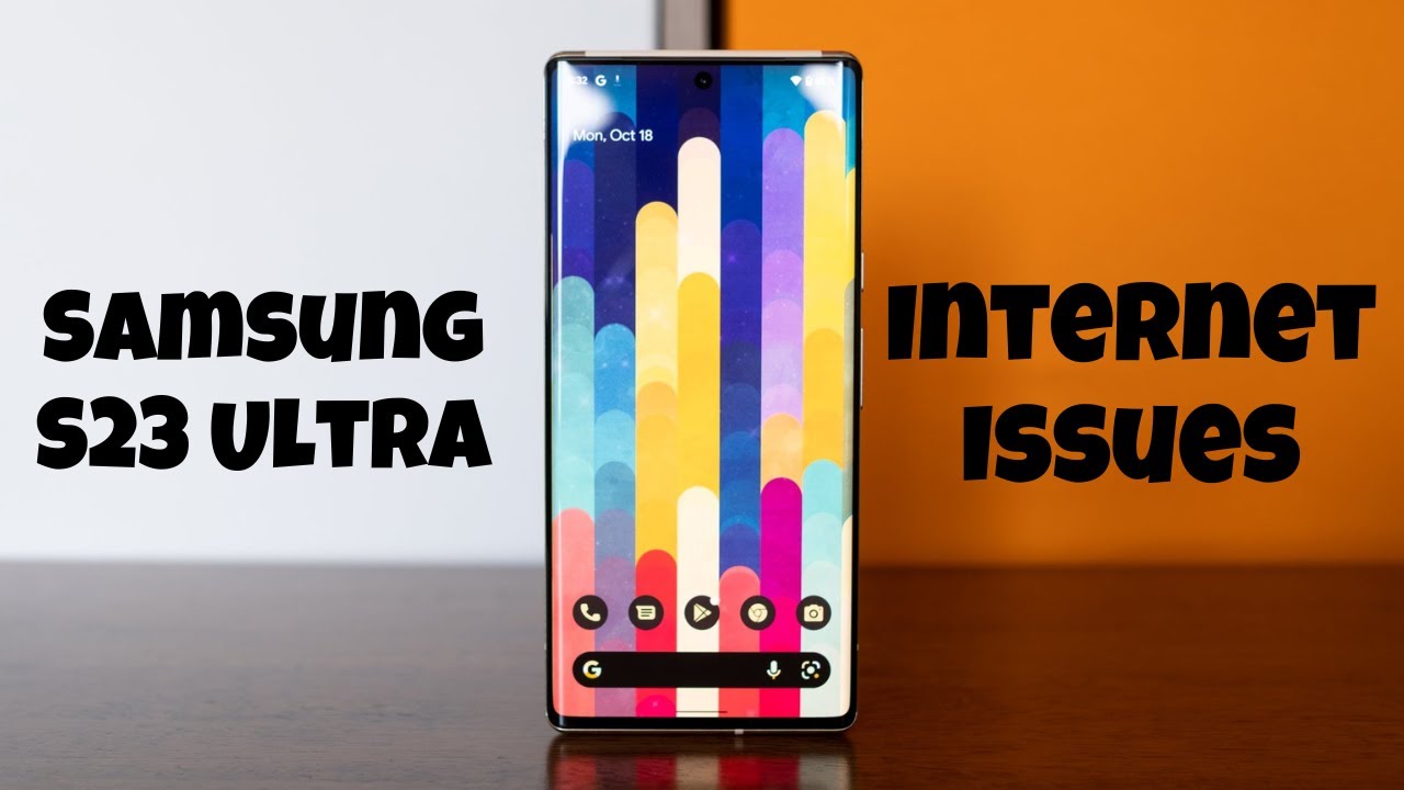 Samsung S23 Ultra Internet Issues - YouTube
