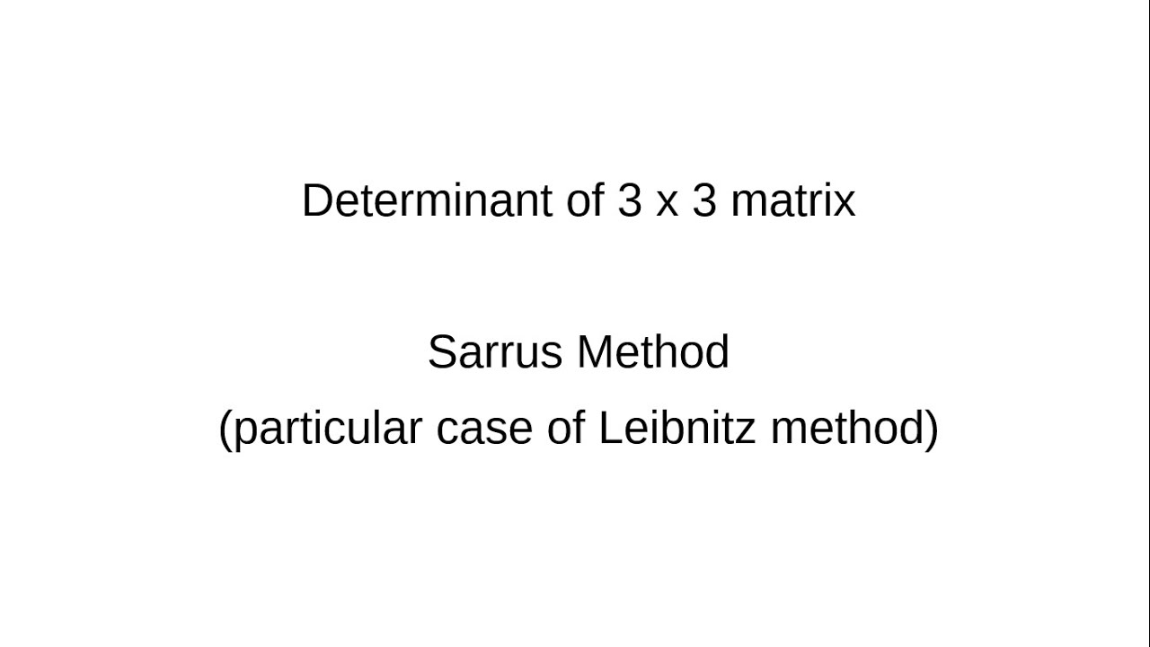 Finding the determinant of a 3 x 3 matrix using Sarrus Method (special ...