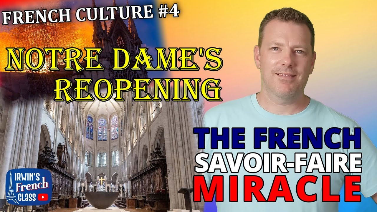 French Savoir-faire Miracle: NOTRE DAME's Reopening! - YouTube