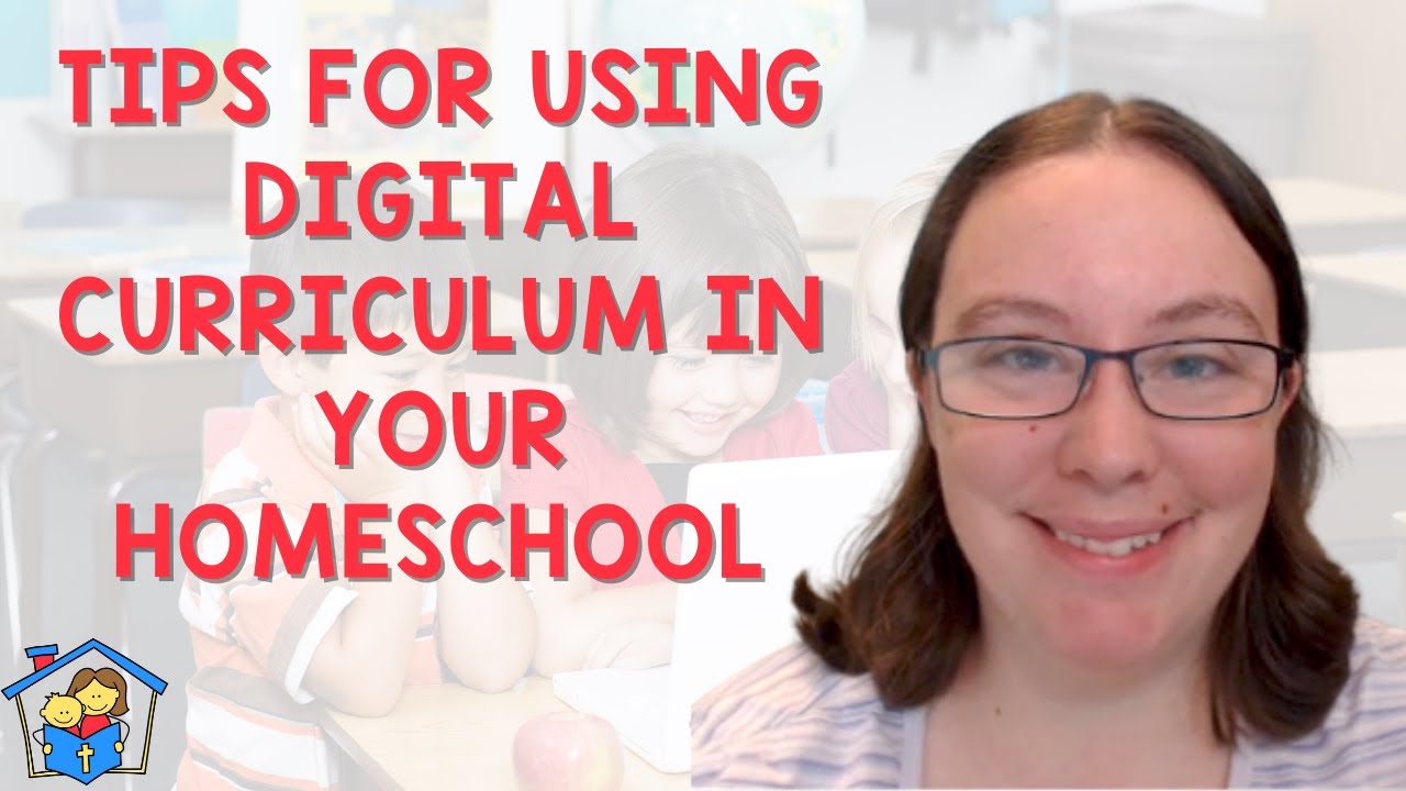 Tips for Using Digital Curriculum in Your Homeschool - YouTube