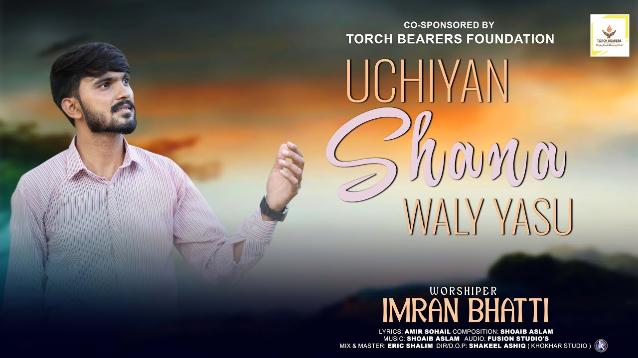 Masih Geet | Uchiyan Shana Waly Yasu by Imran Bhatti | 2024 | new masihi geet - YouTube