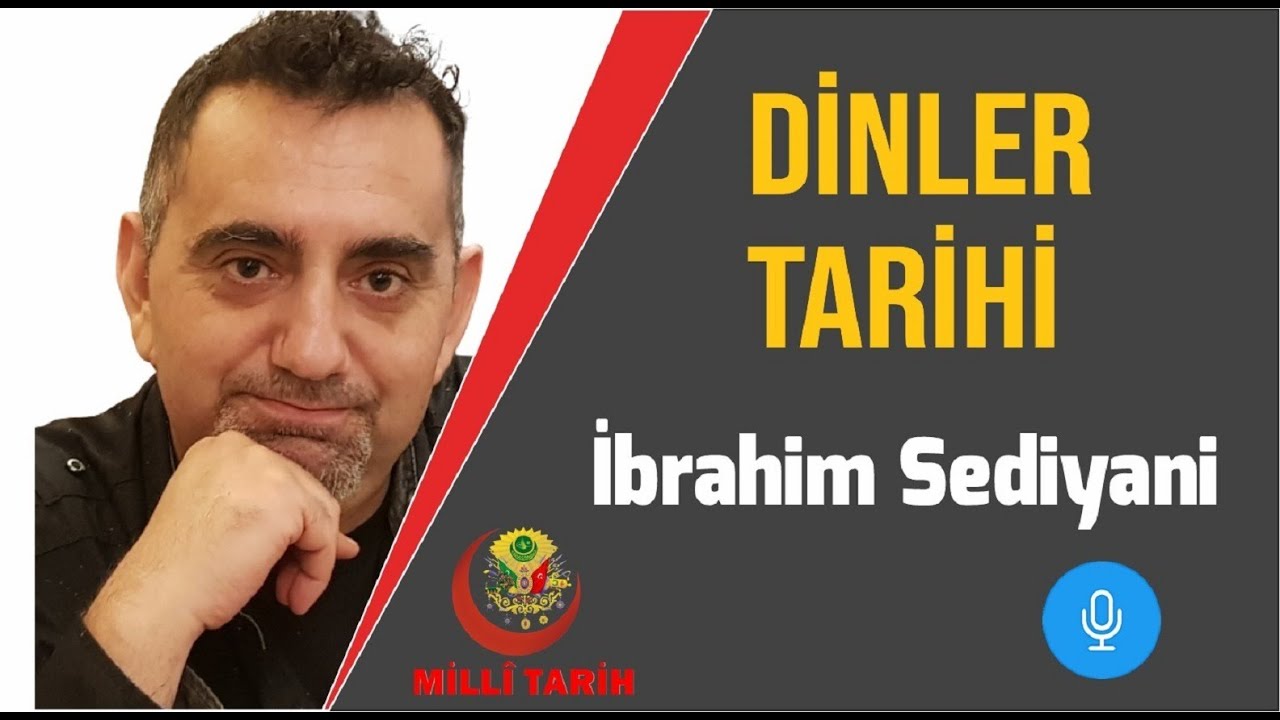 İbrahim Sediyani ile Dînler Tarihi - YouTube