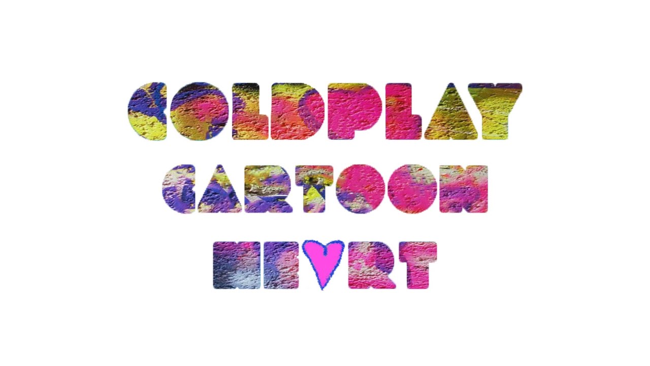 Coldplay - Cartoon Heart (Fan Made) - YouTube