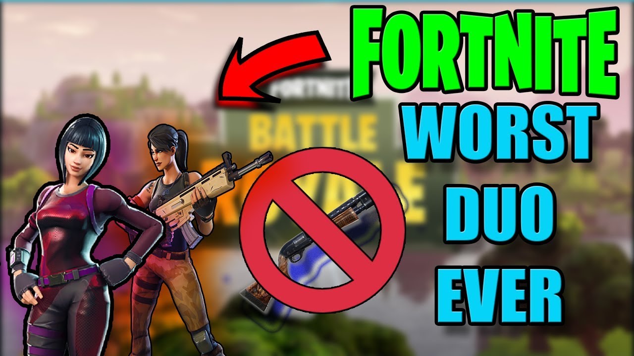 *NEW* FORTNITE: WORST DUO EVER! BATTLE ROYALE! - YouTube