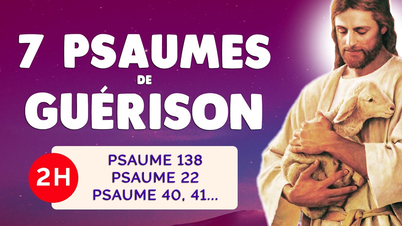 🙏 PSAUMES de GUÉRISON 🙏 7 Psaumes Puissants contre la Maladie - YouTube