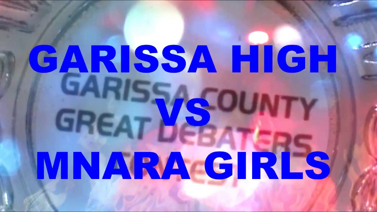 Garissa great debaters contest (GHS VS MNARA girls) - YouTube