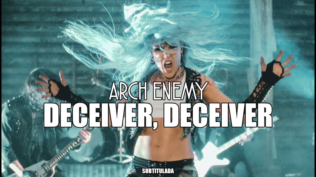 Arch Enemy - Deceiver, Deceiver | SUBTITULADA EN ESPAÑOL - YouTube