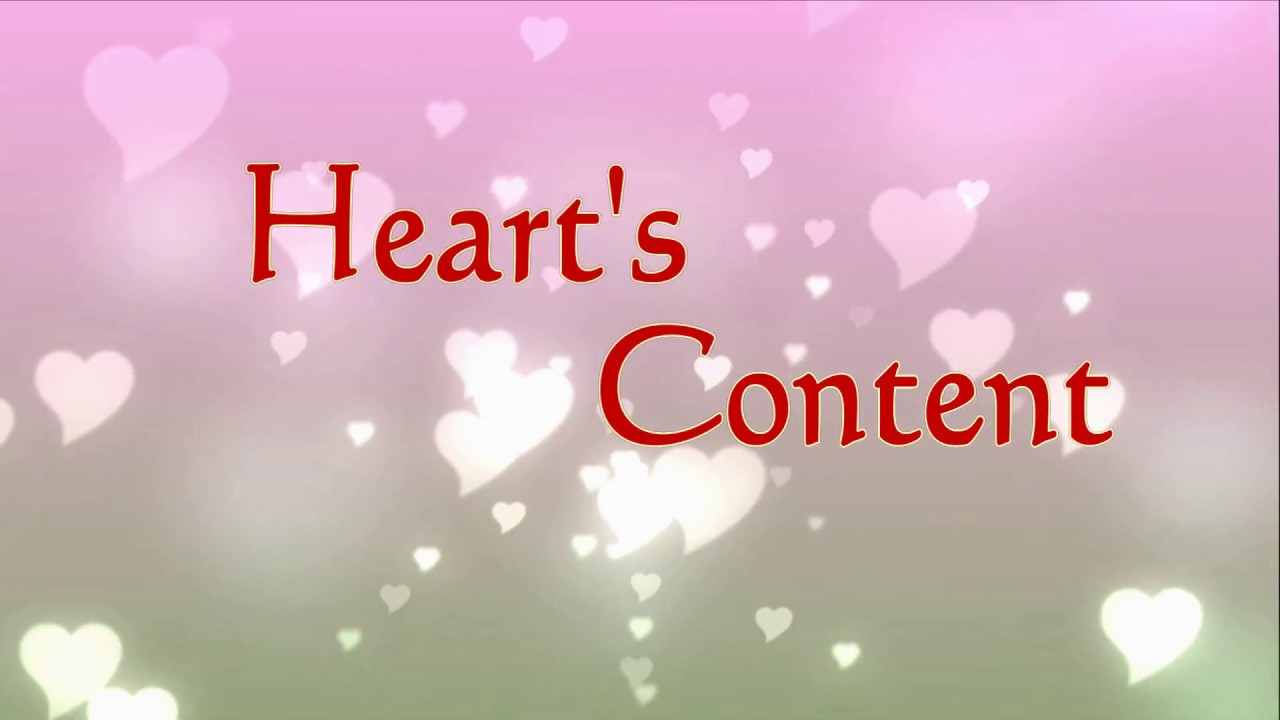 Heart's Content - YouTube