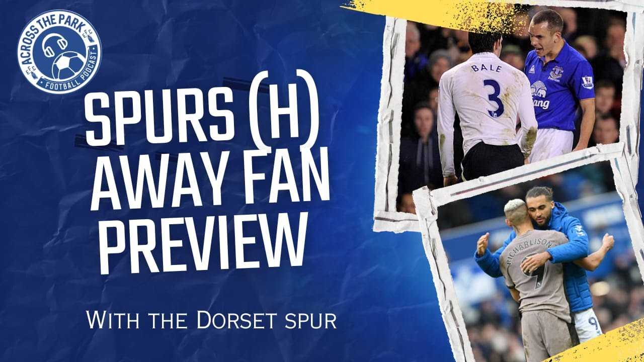 Spurs away fan preview with @leetheDorsetSpur - YouTube