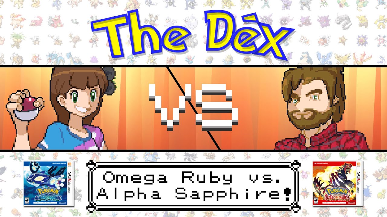 Omega Ruby vs. Alpha Sapphire! The Dex VS: Episode 69! - YouTube
