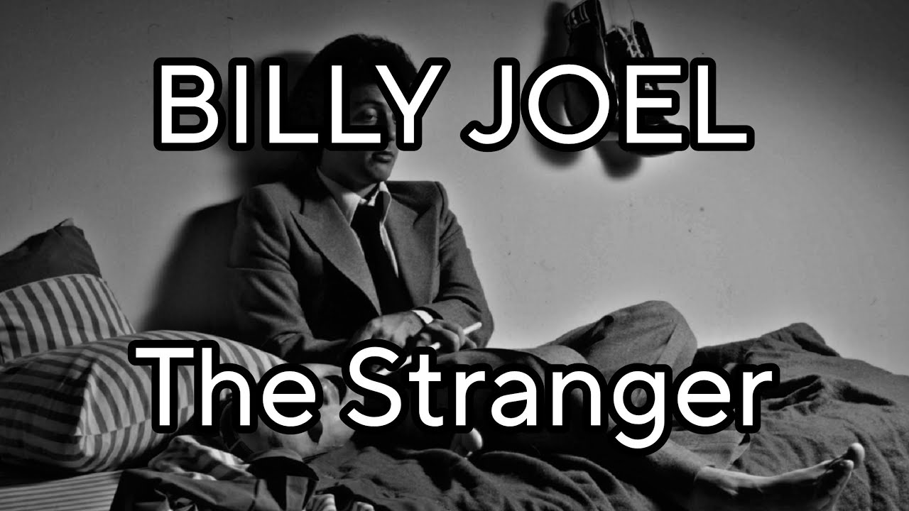 Billy Joel The Stranger Lyric Video Youtube