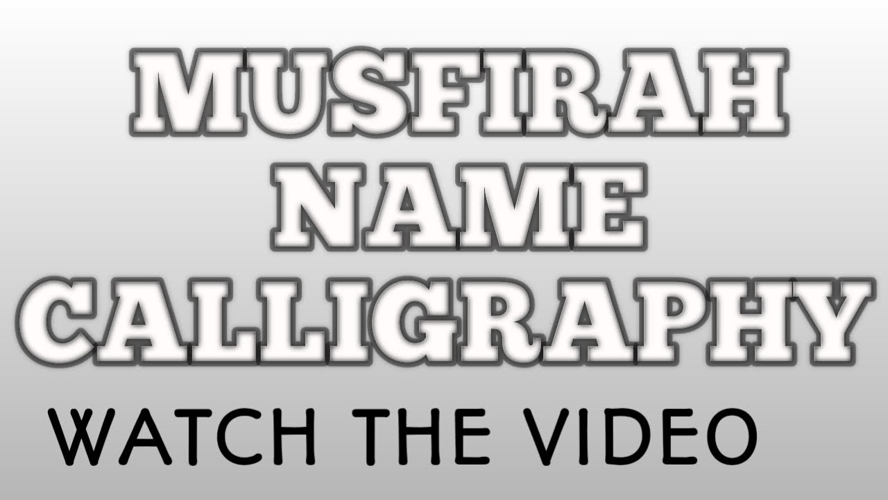 Musfirah name calligraphy || Handlettering & calligraphy - YouTube