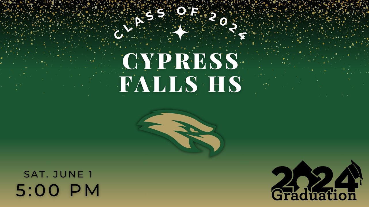 Cy Falls HS - Class of 2024 Graduation | June 1st, 2024 - YouTube