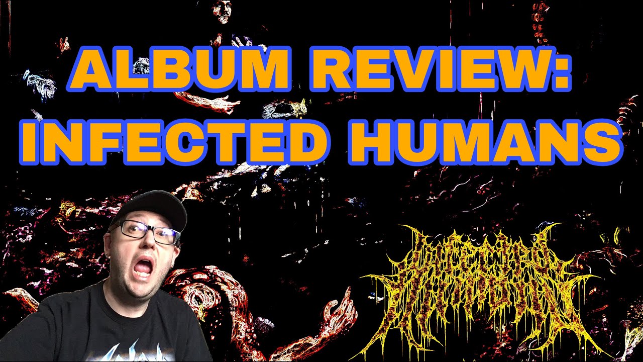 ALBUM REVIEW: INFECTED HUMANS - UNEXPECTED TRAUMATIC EXPERIENCES (GORE ...