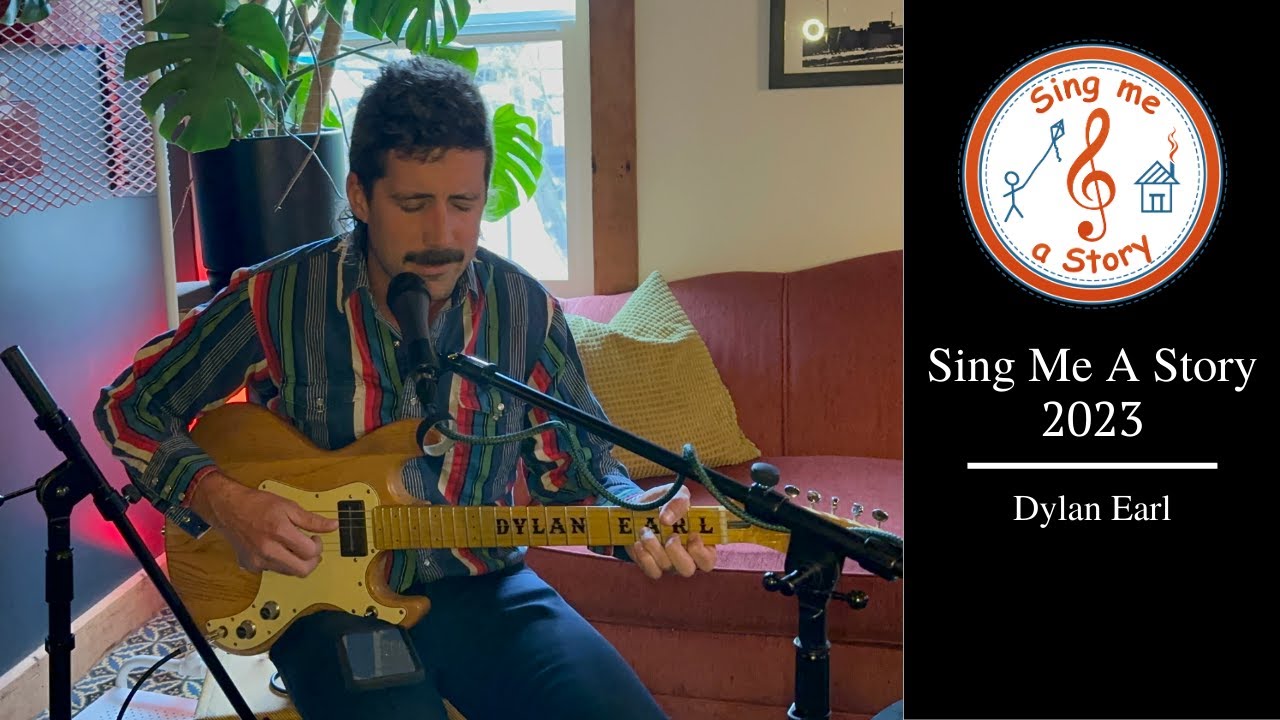 Dylan Earl - Sing Me a Story 2023 - YouTube