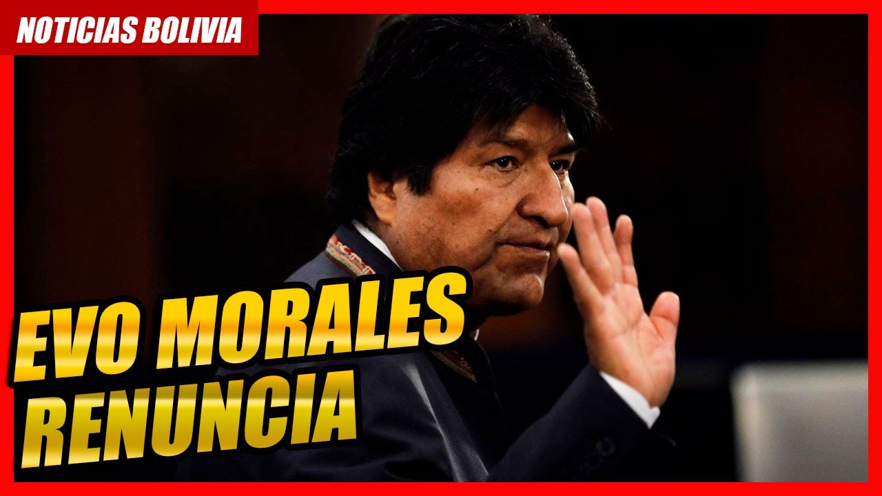 馃敶 Evo Morales Renuncia A La Presidencia De Bolivia 馃敶 脷ltima Hora