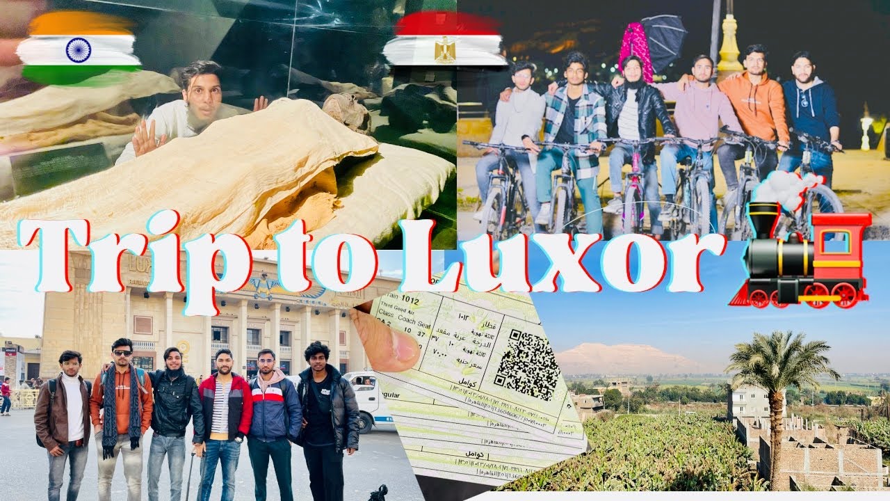 Luxor Trip | Egyptian Train | Cairo To Luxor Train | Luxor Museum | EP ...
