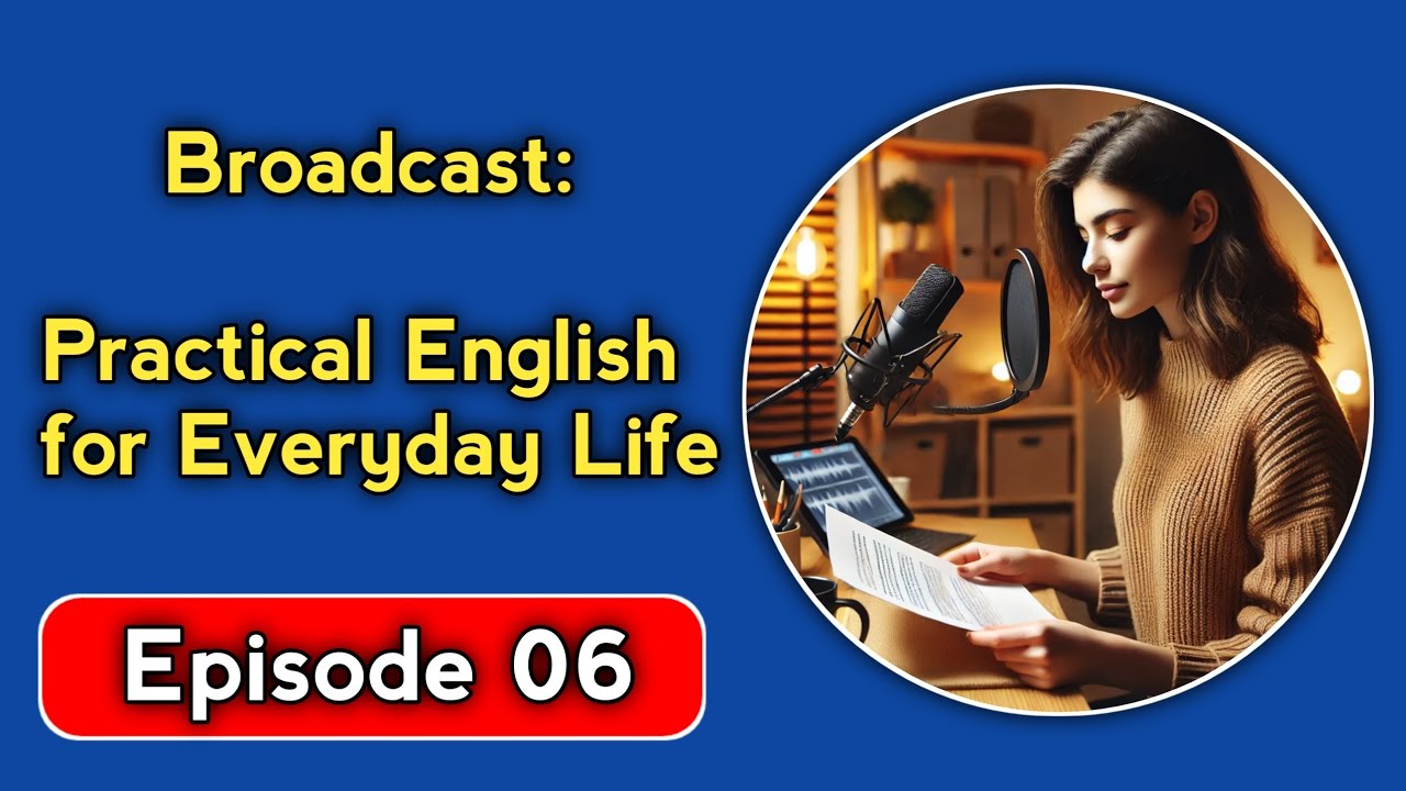 Practical English For Everyday Life | Broadcast | Episode 06 - YouTube