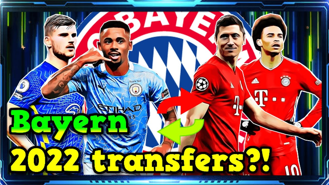Bayern Munich transfer news, rumours - 2022 - YouTube