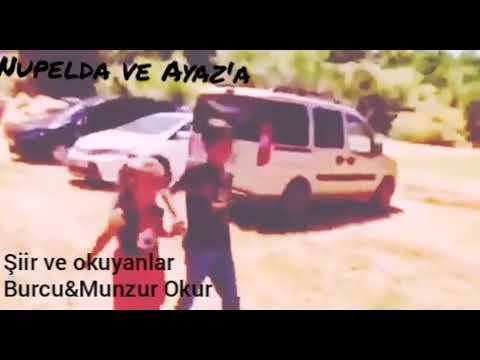 Burcu ve Munzur Okur : Nupelda ve Ayaza