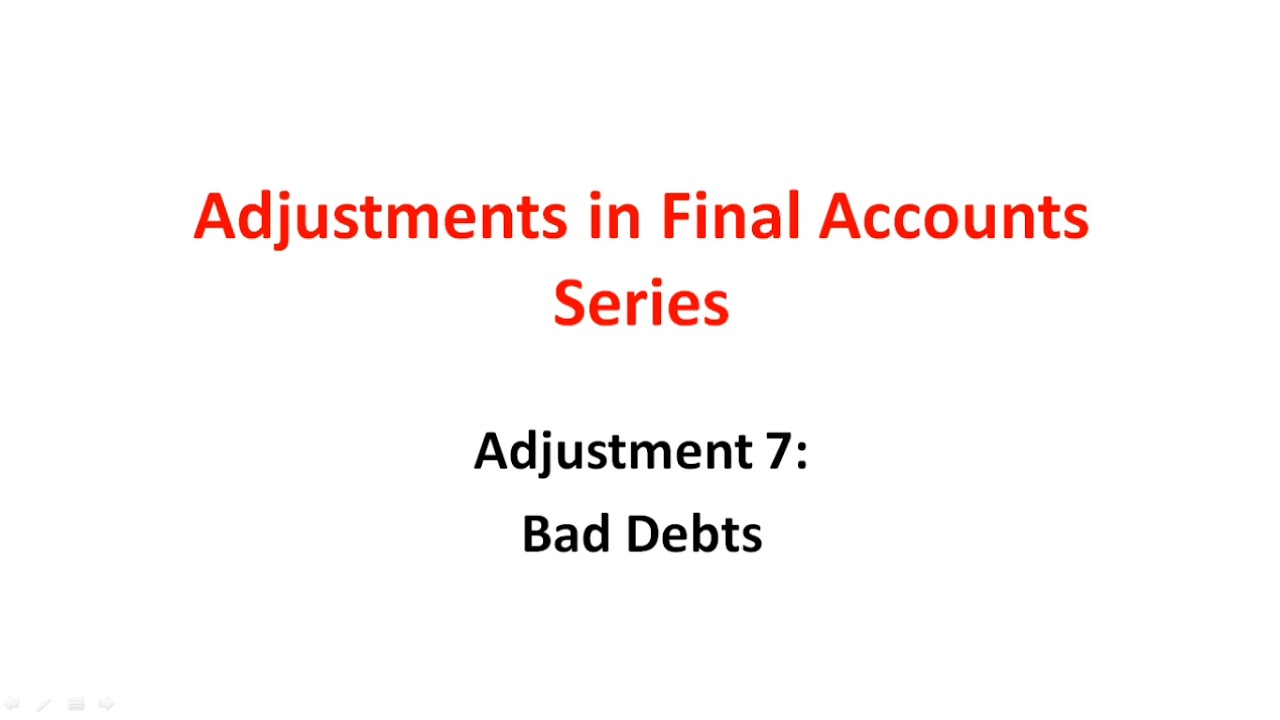 Adjustment 7: Bad Debts in Final Accounts - YouTube