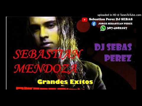 SEBASTIAN MENDOZA GRANDES EXITOS MIX - DJ SEBAS PEREZ - YouTube