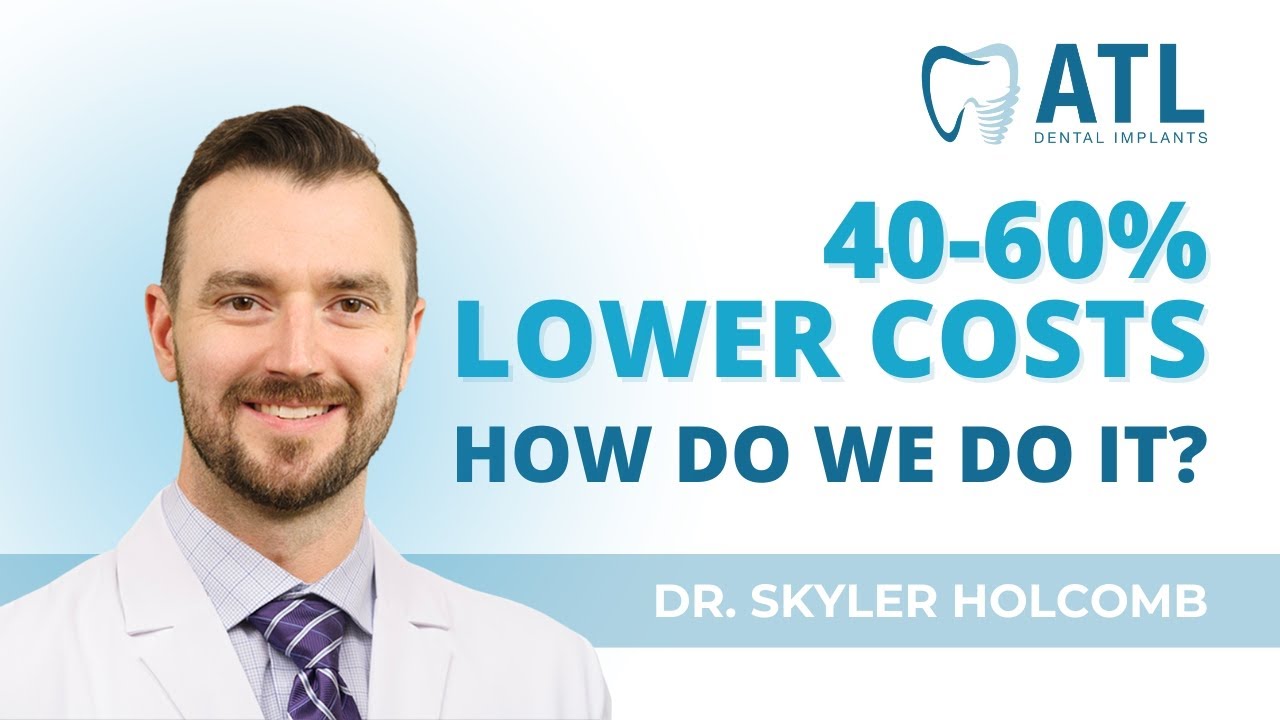 40-60% Lower Costs on Dental Implants! How Do We Do It? - Dr. Skyler ...