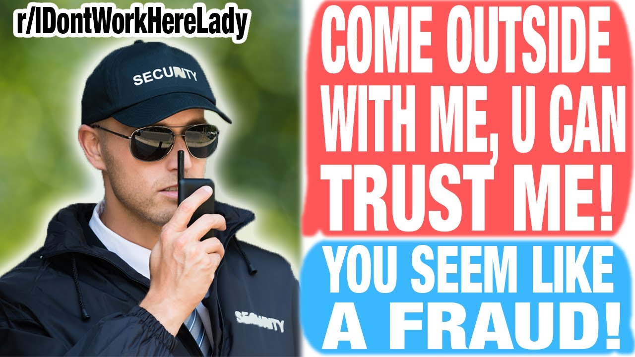 r/IDontWorkHereLady - Fake Security Guard Tries to K1DNȺP ME! HE ...