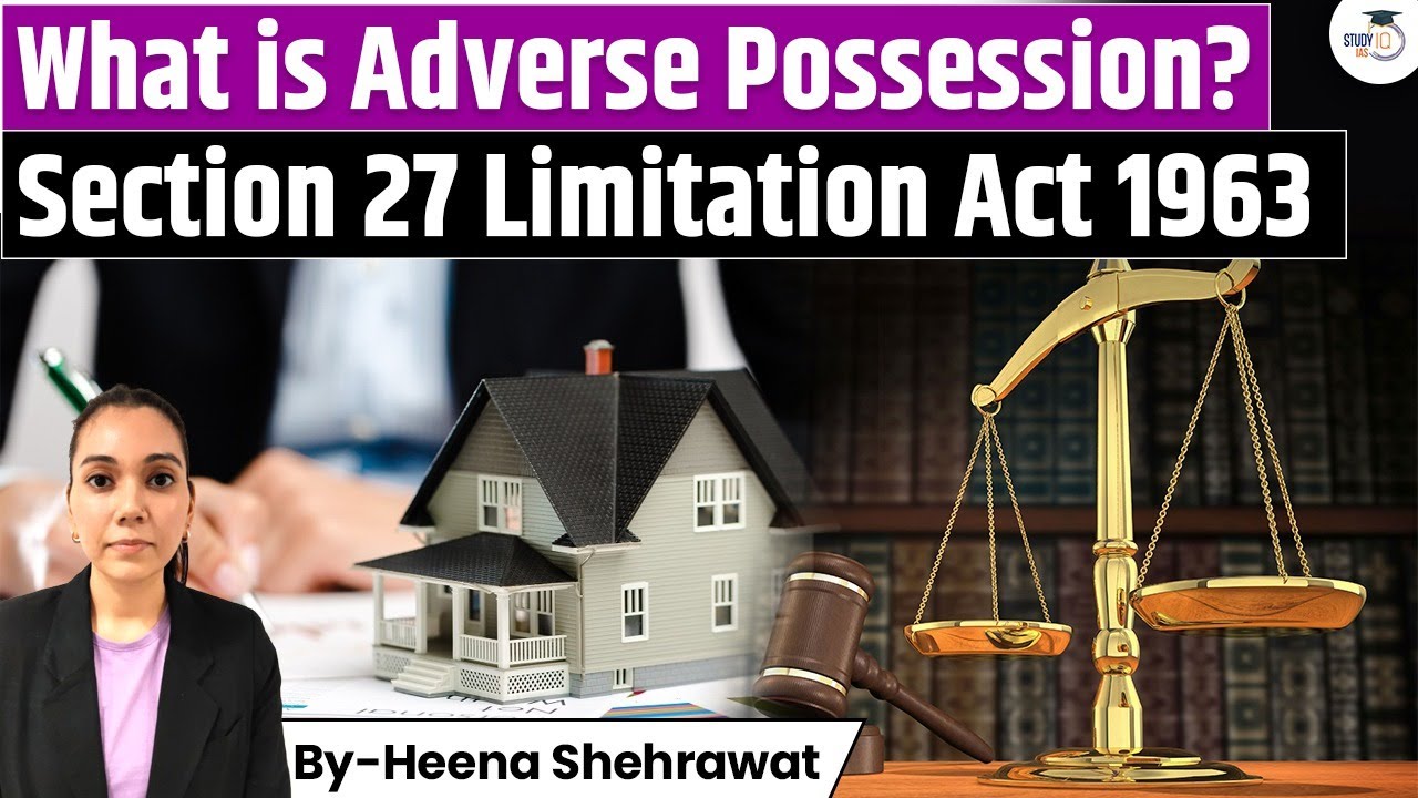 What Is Adverse Possession? | Section 27 Limitation Act 1963 | Law Optional By Heena Ma'am - YouTube