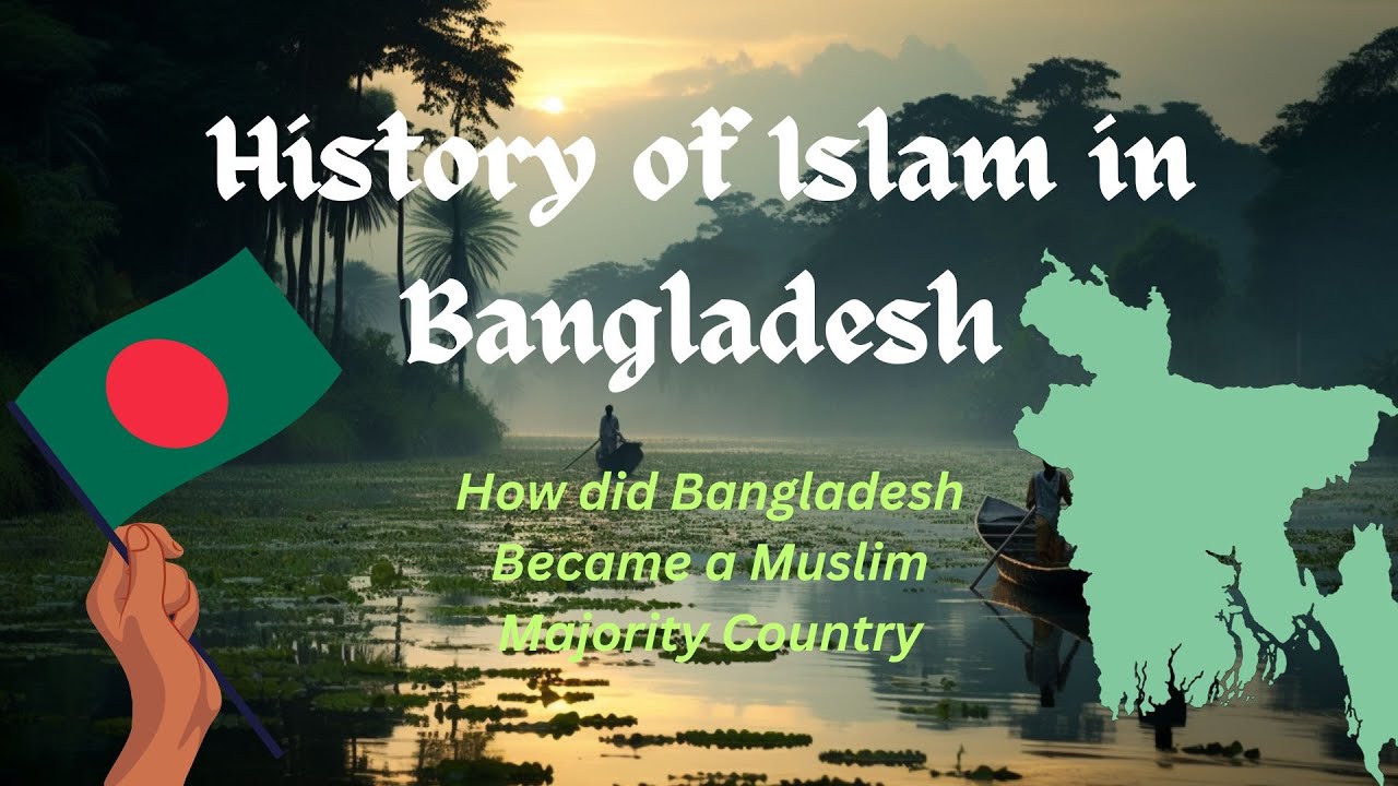 How did Bangladesh Became a Muslim Country | Islam in Bangladesh - YouTube