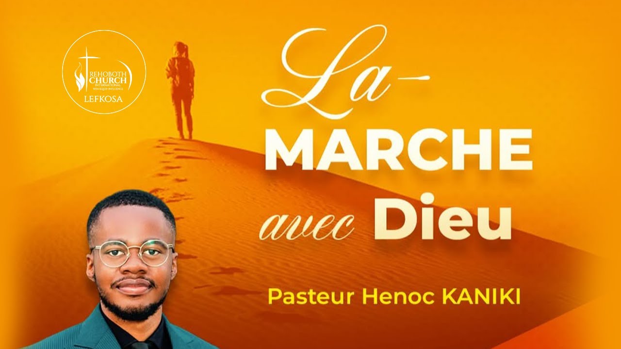 CULTE DOMINICAL | LA MARCHE AVEC DIEU || PASTEUR HENOC KANIKI - YouTube