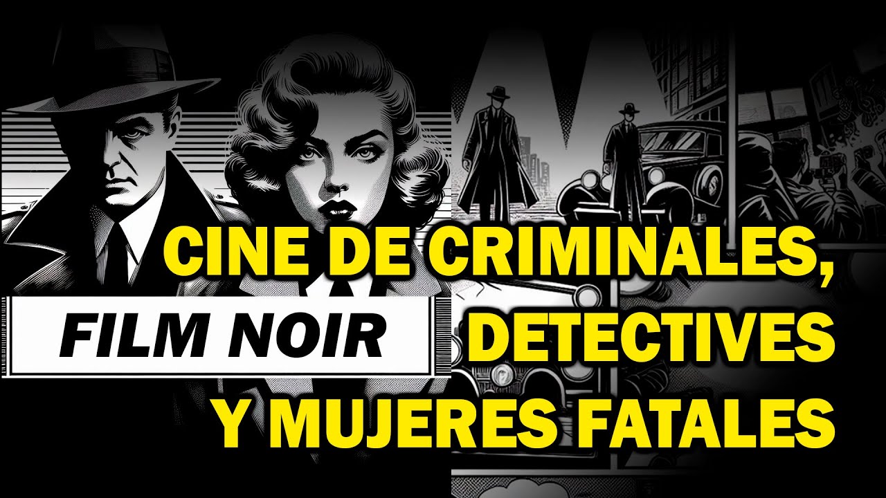 ¿Qué es el CINE NEGRO? Historia, directores y actores - YouTube