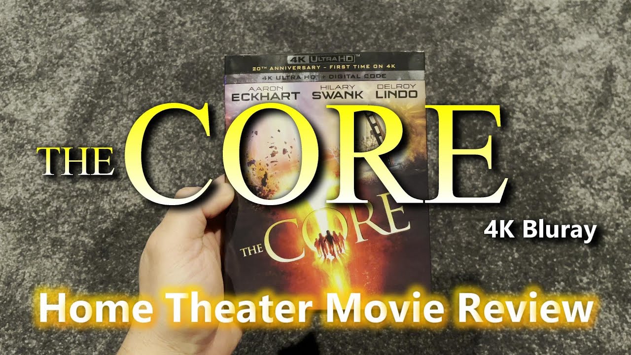 The Core 4K Bluray - A Home Theater Experience Review - YouTube