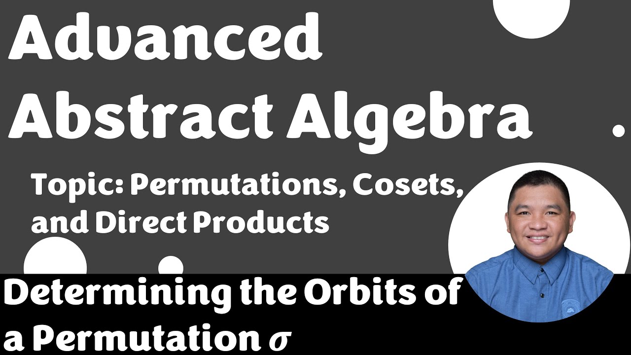 Determining the Orbits of a Permutation 𝝈_1 || Permutations || Advanced ...