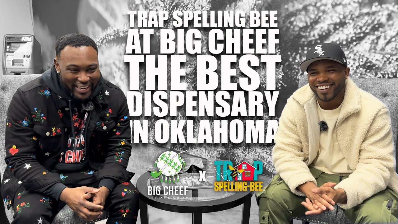 Trap Spelling Bee at Big Cheef The Best Dispensary In Oklahoma - YouTube