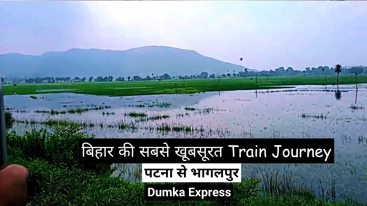 Bihar's Scenic Train Travel Experience !! Patna to Bhagalpur Train ...