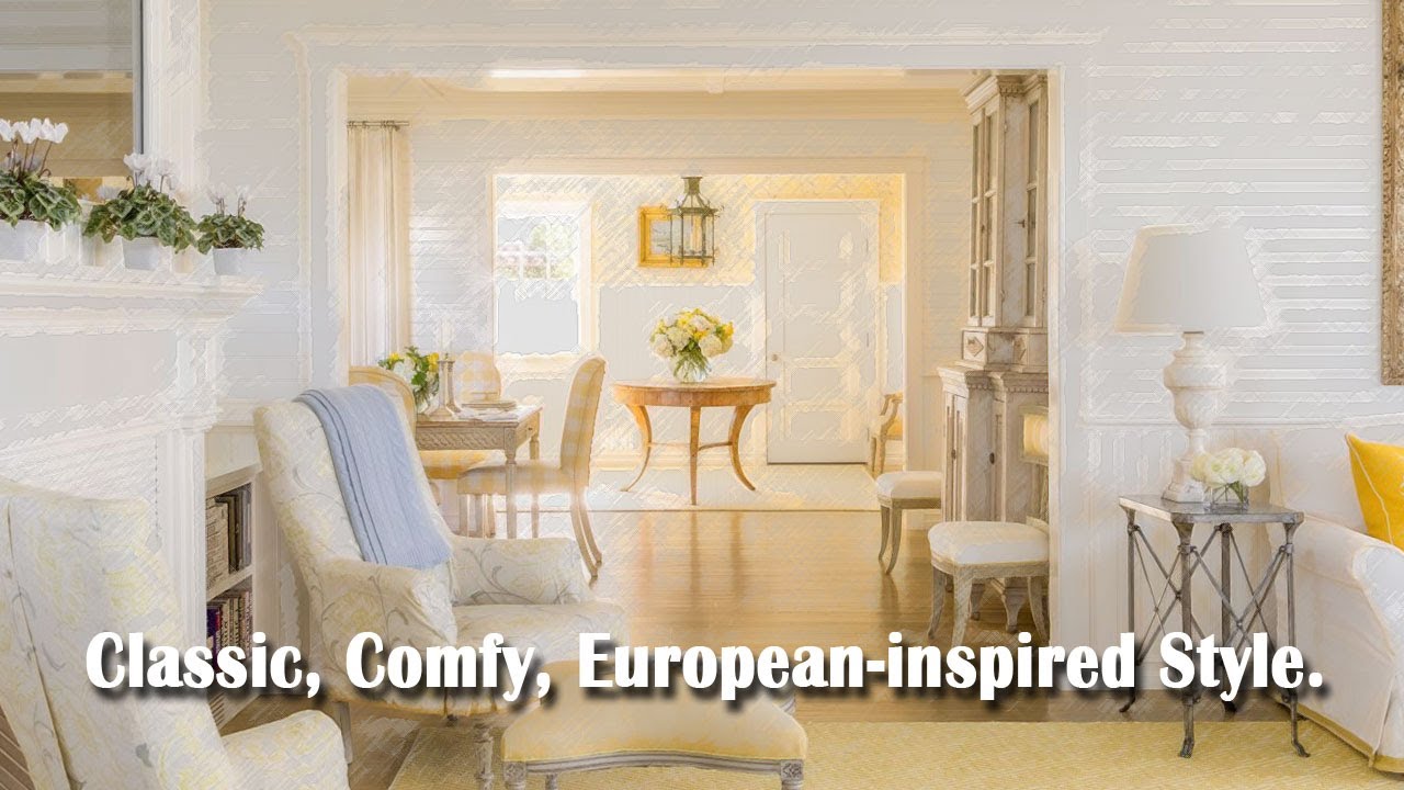Inside A Comfy Classical Elegance European-Inspired Style Home - YouTube