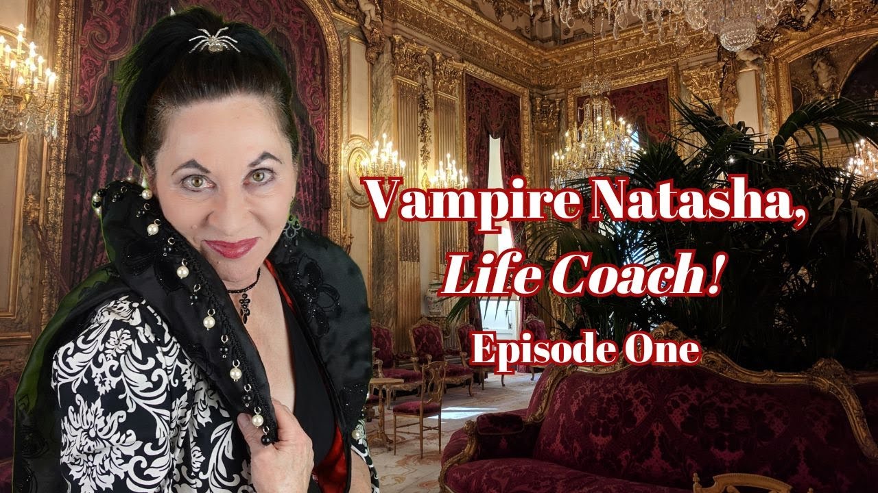 Vampire Natasha, Life Coach: Episode 1 - YouTube
