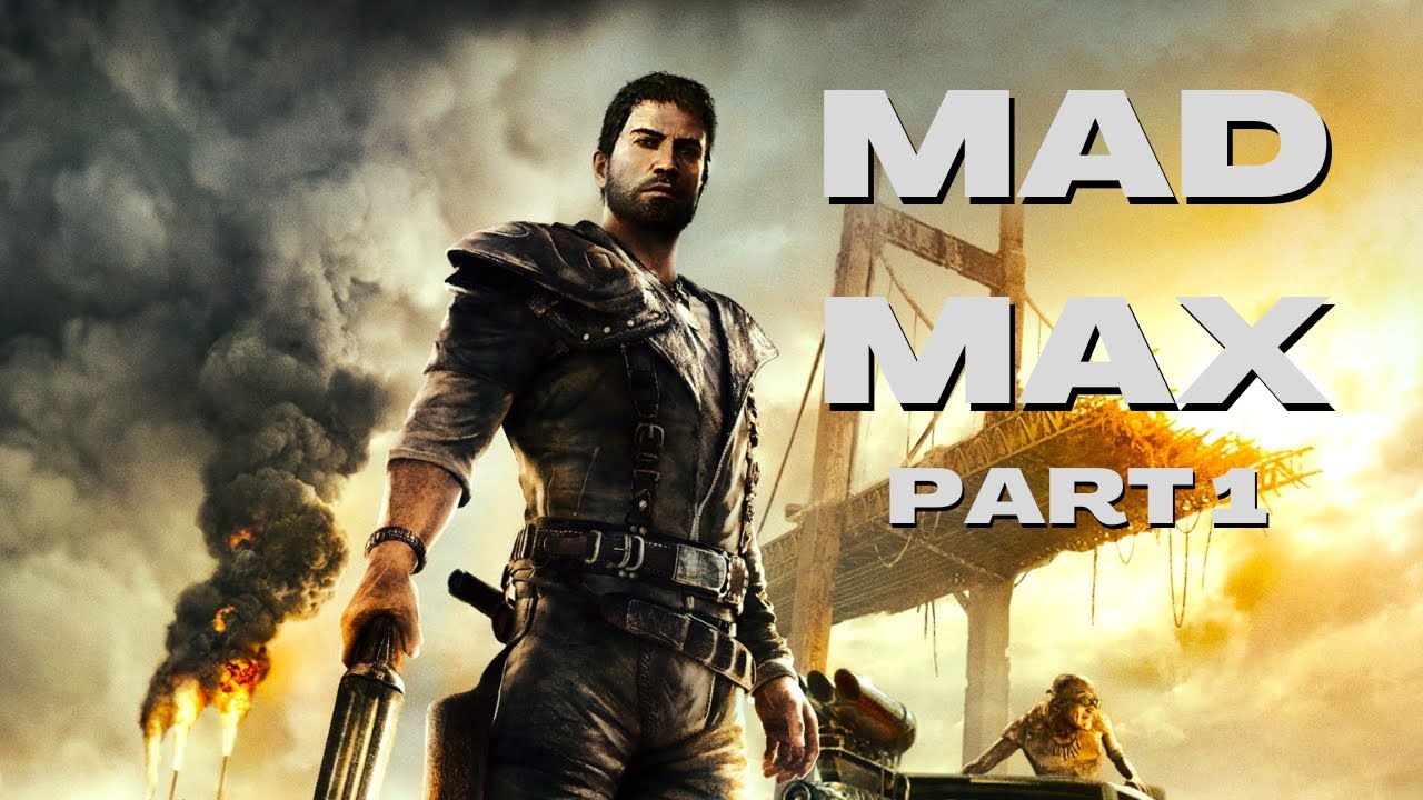 Let's Play Mad Max Pt. 1 [SERIES X] - YouTube