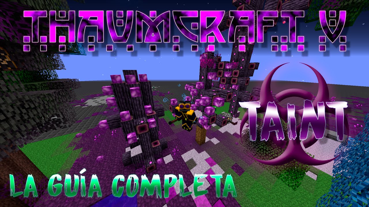 Thaumcraft 5 | Tutorial Completo | Guía contra el Taint (Español ...