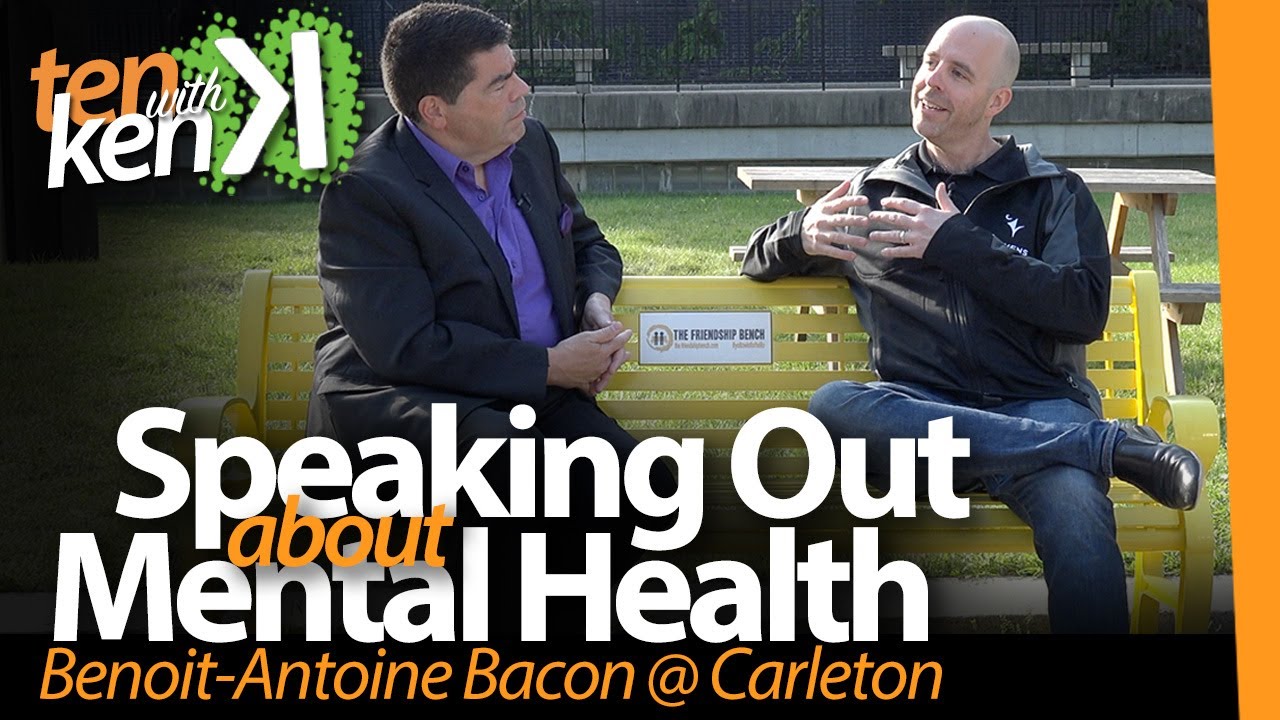 Speaking Out about Mental Health: Benoit-Antoine Bacon @ Carleton - YouTube