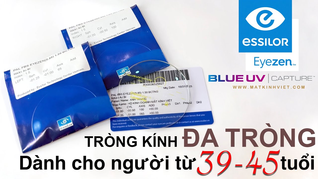 Tròng kính Đa tròng dành cho người từ 39 tuổi đến 45 tuổi, Essilor ...