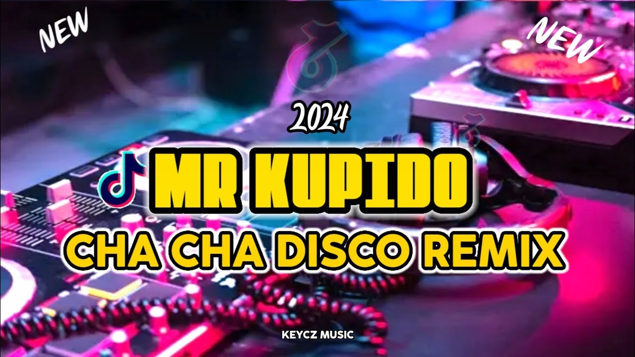 MR KUPIDO - ( CHA CHA REMIX 2024 ) KEYCZ MUSIC - YouTube
