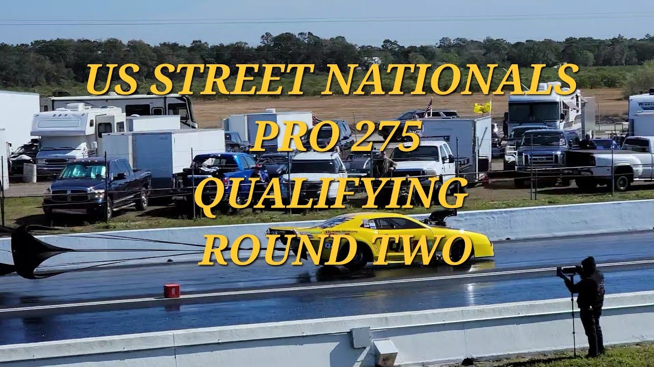 US Street Nationals - Pro 275 - Qualifying - Round Two - YouTube