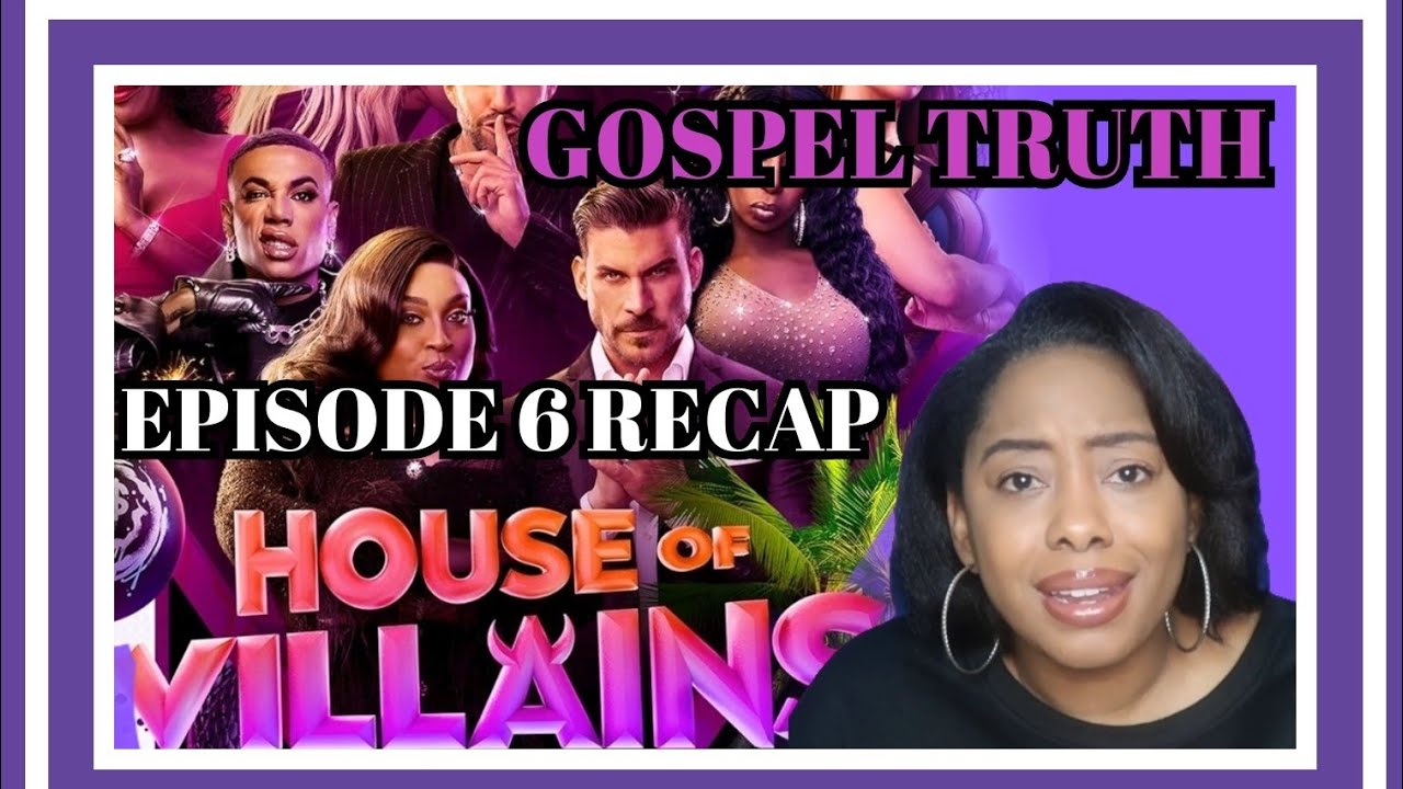 House of Villains S1 E6 Recap| Gospel Truth| Rats & Snakes & Scorpions ...