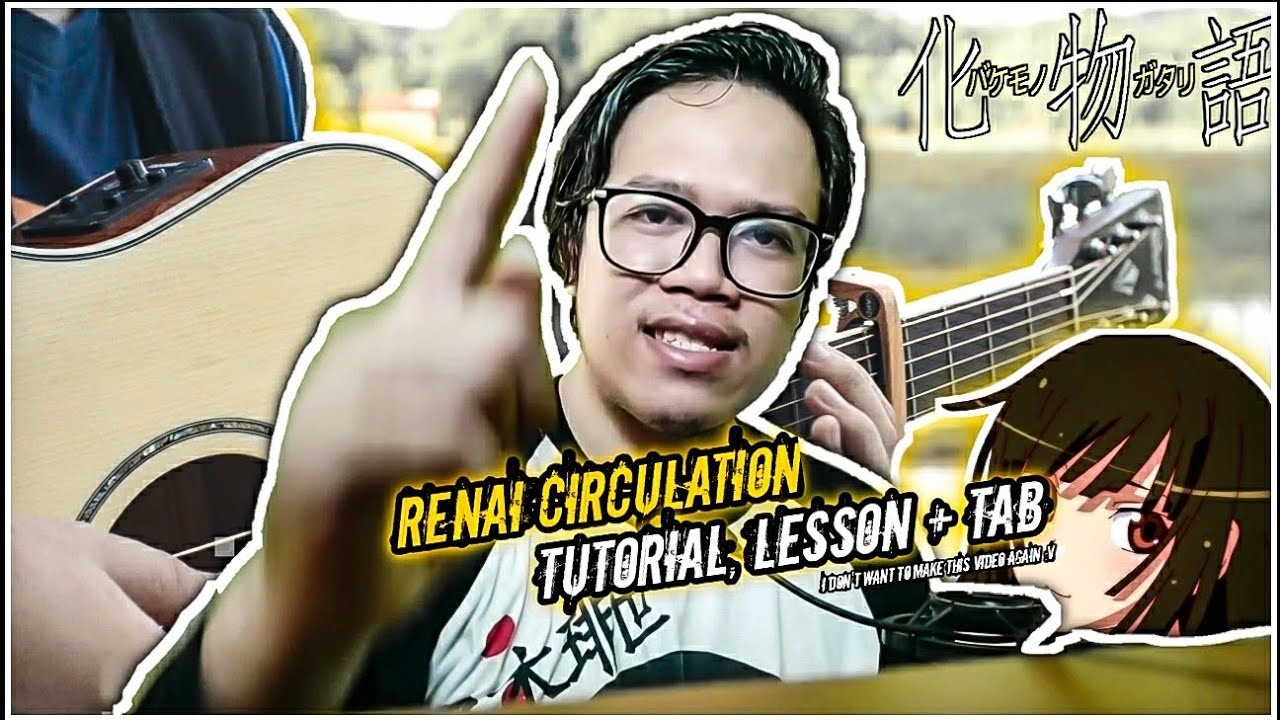 [Tutorial Fingerstyle] RENAI CIRCULATION - Advance Level !!! + TAB ...