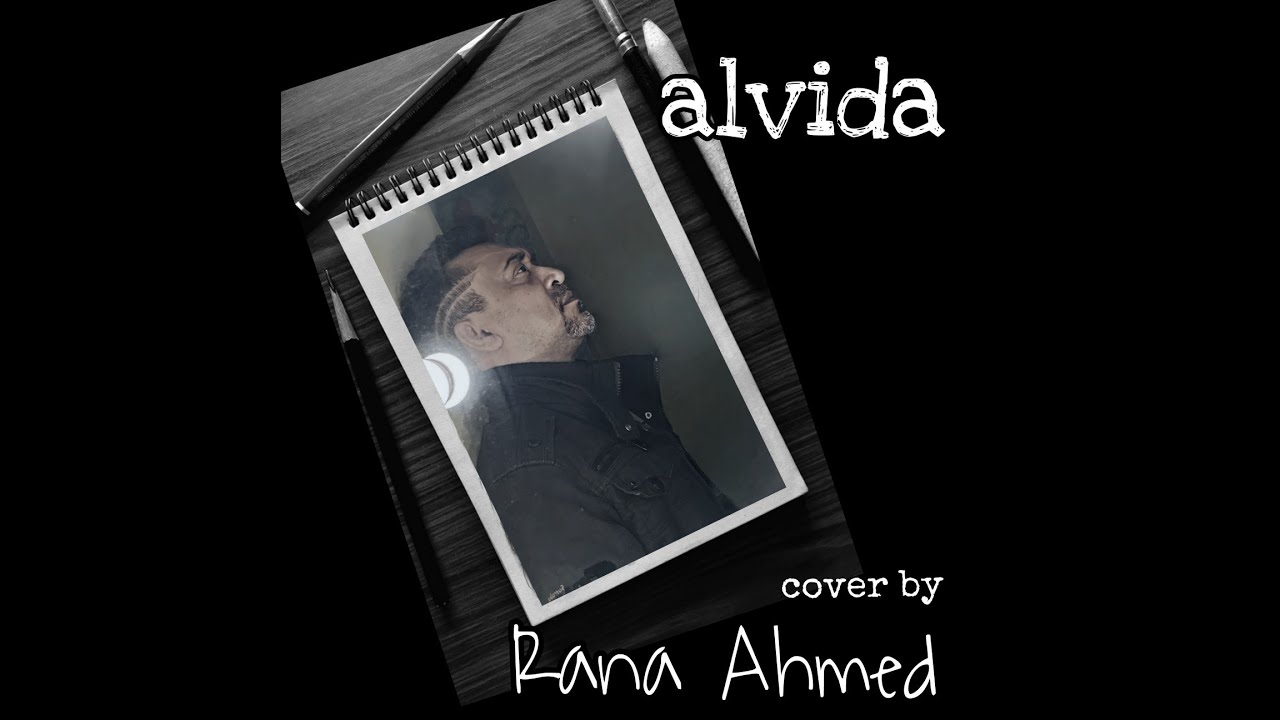 Alvida || James || Pritam || Life in a Metro || Cover by Rana Ahmed ...