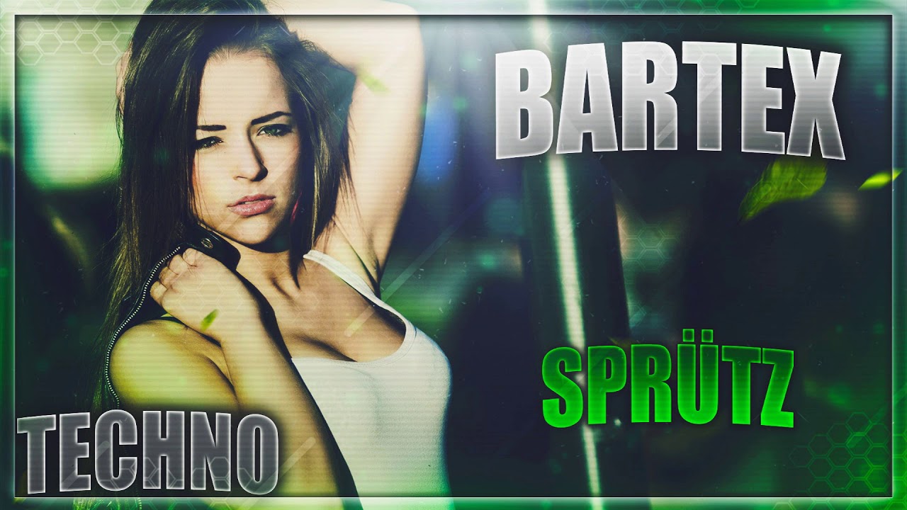 Bartex - Sprütz [TECHNO] - YouTube