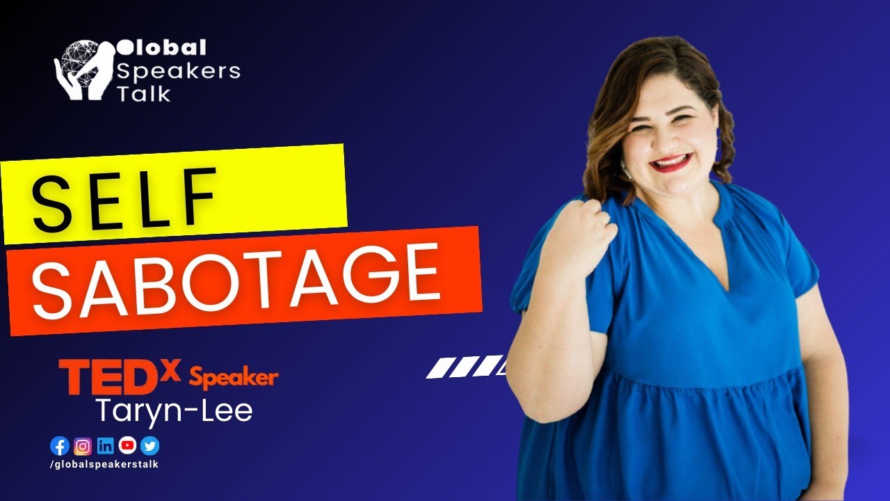How to Stop Self-Sabotaging | Self- Improvement | Taryn-Lee | Global ...